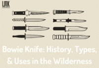 Exploring The Legacy Of Bowie Knife: History, Types, And Wilderness Uses