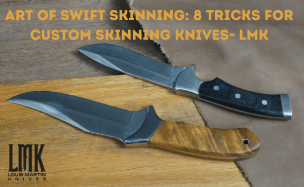 The Ultimate Skinning Knife Guide: From Field To Table