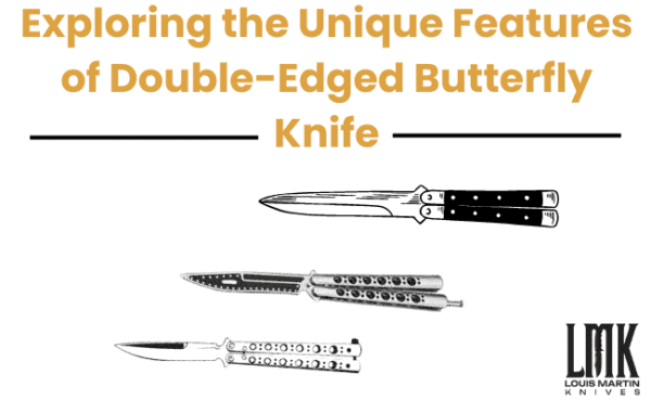 Butterfly Knife - Louis Martin Knives